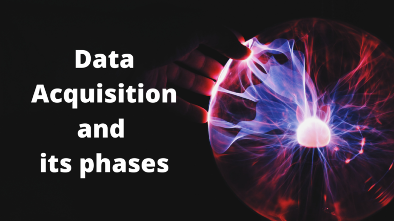 Data Acquisition and its phases - datasciencerstudio